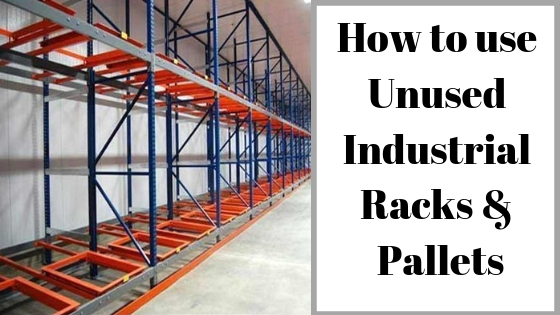 How To Store Unused Racks And Pallets - SPS Ideal Solutions Blog