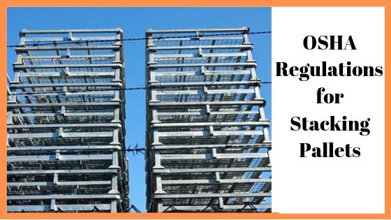 OSHA Pallet Stacking Regulations - SPS Ideal Solutions Blog