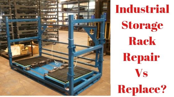 When to Repair vs Replace Industrial Storage Rack
