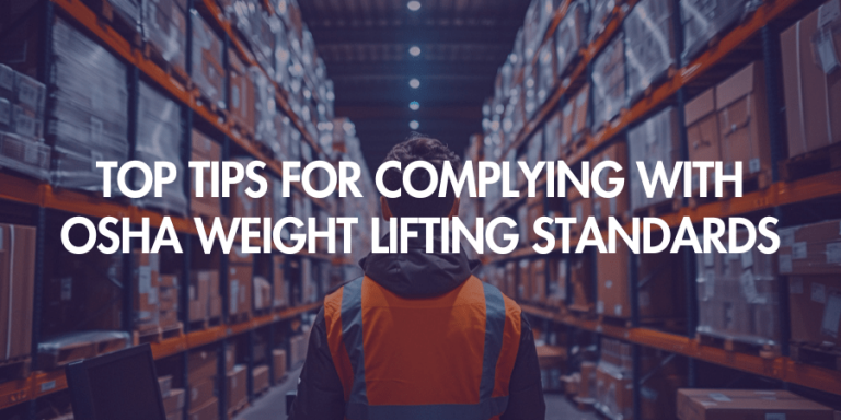Top Tips for Complying with OSHA Weight Lifting Standards